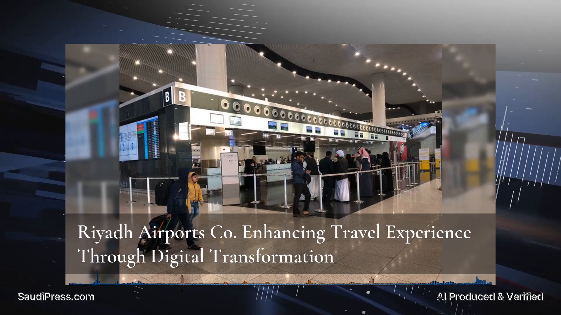 Riyadh Airports Co. Enhancing Travel Experience Through Digital Transformation - Saudi Press