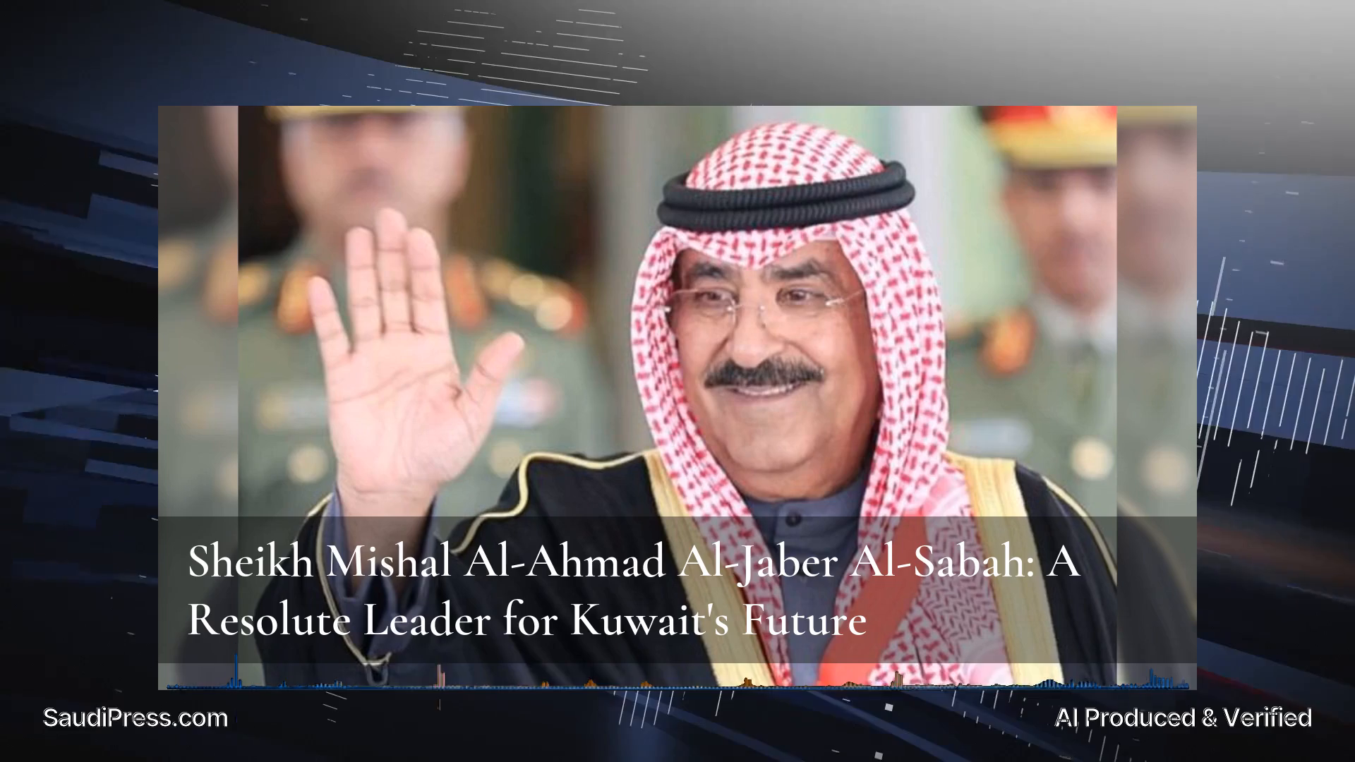 Sheikh Mishal Al-Ahmad Al-Jaber Al-Sabah: A Resolute Leader for Kuwait ...