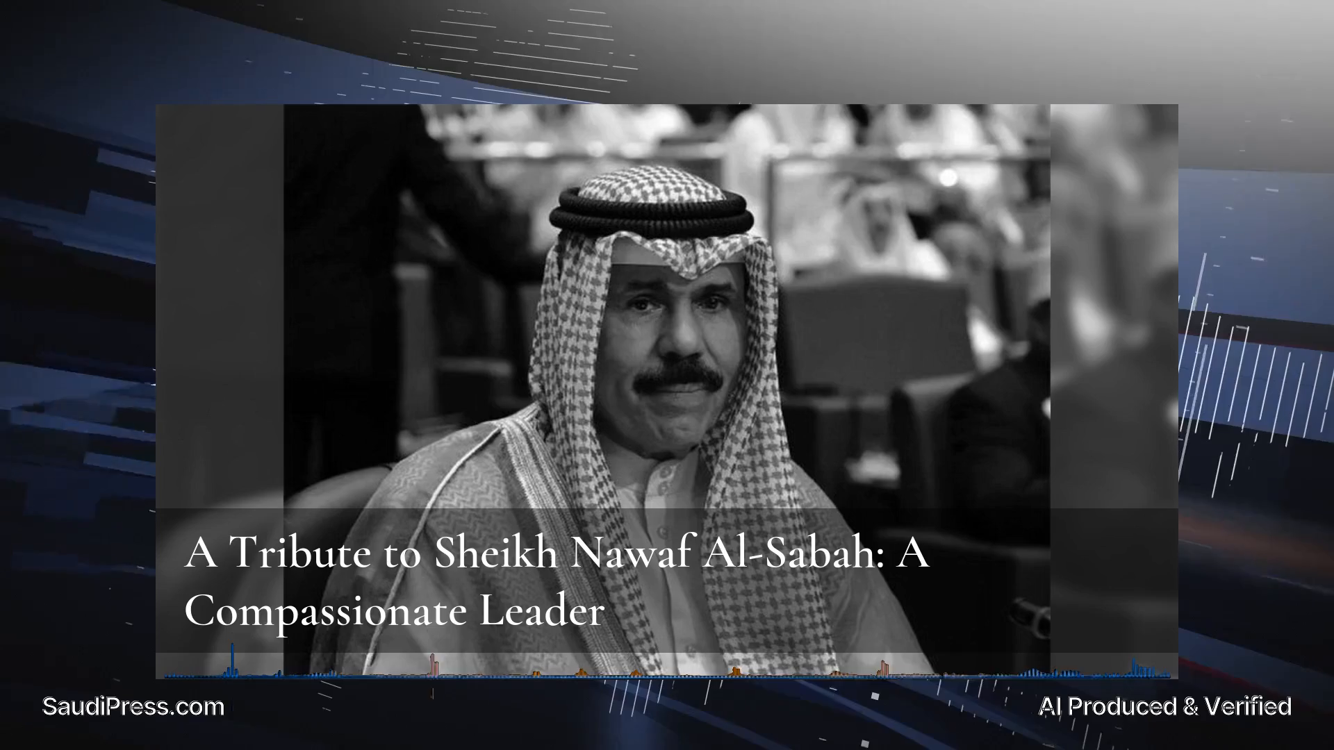 A Tribute to Sheikh Nawaf Al-Sabah: A Compassionate Leader - Saudi Press