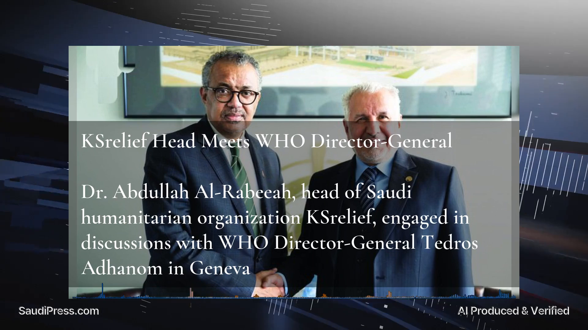 KSrelief Head Meets WHO Director-General Dr. Abdullah Al-Rabeeah, head ...