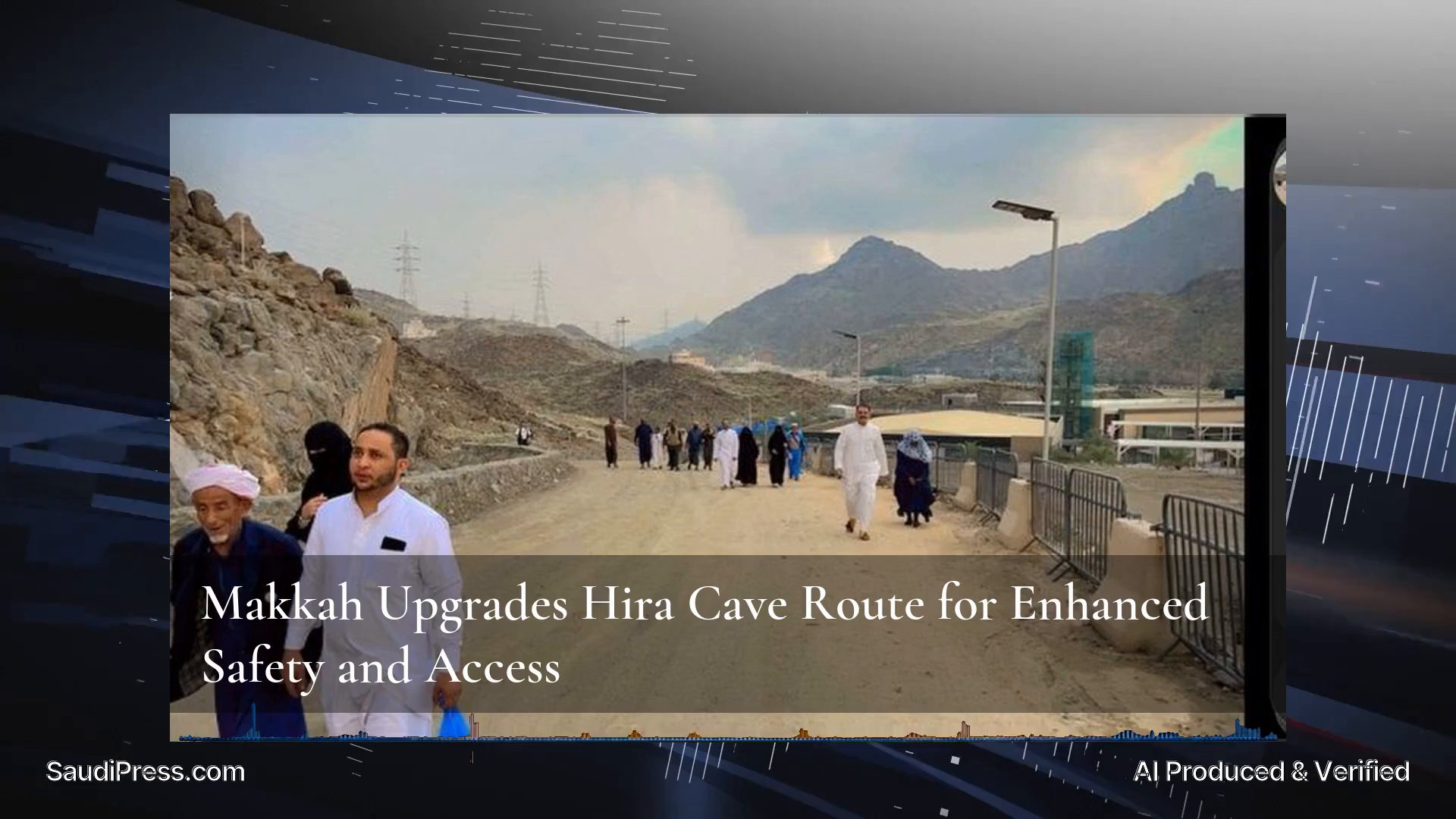 Makkah Upgrades Hira Cave Route for Enhanced Safety and Access - Saudi ...