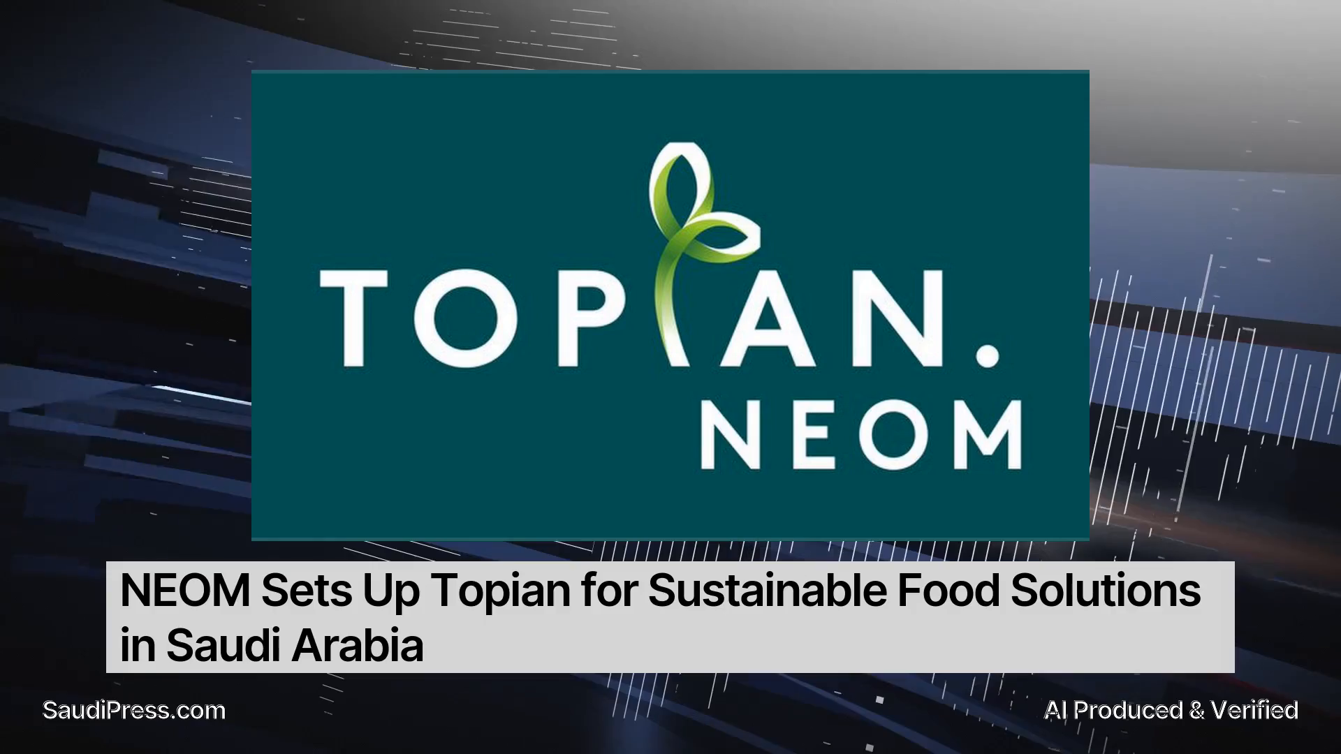 NEOM Sets Up Topian for Sustainable Food Solutions in Saudi Arabia ...