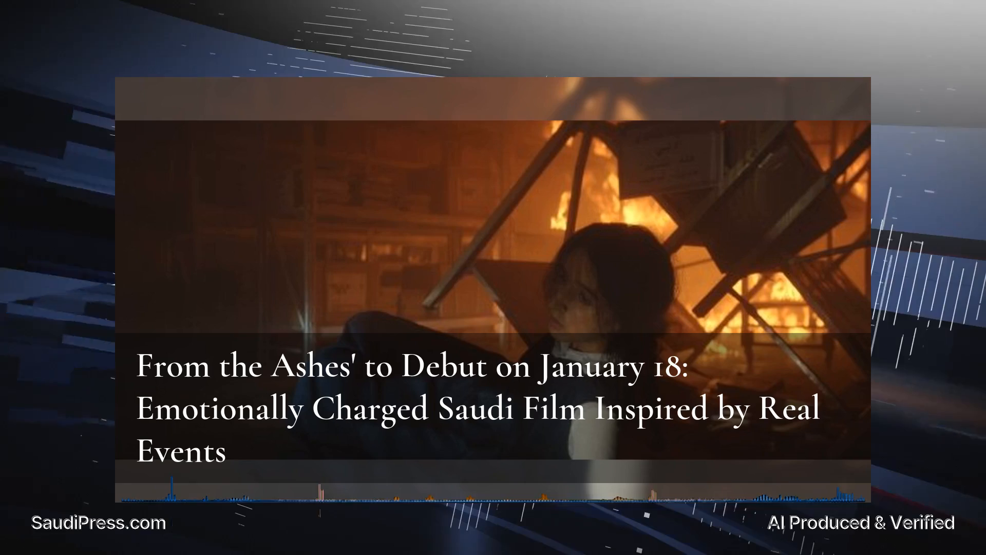 From the Ashes' to Debut on January 18: Emotionally Charged Saudi Film ...