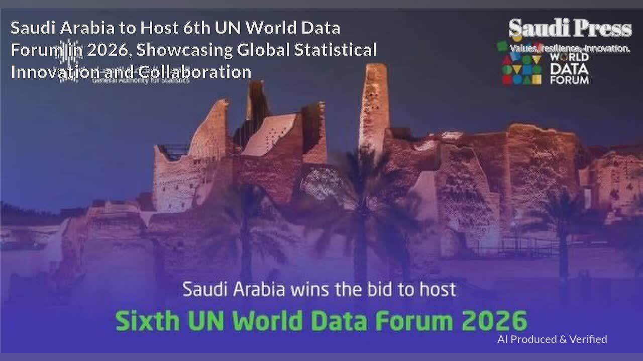 Saudi Arabia to Host 2026 UN World Data Forum: A Hub for Global ...