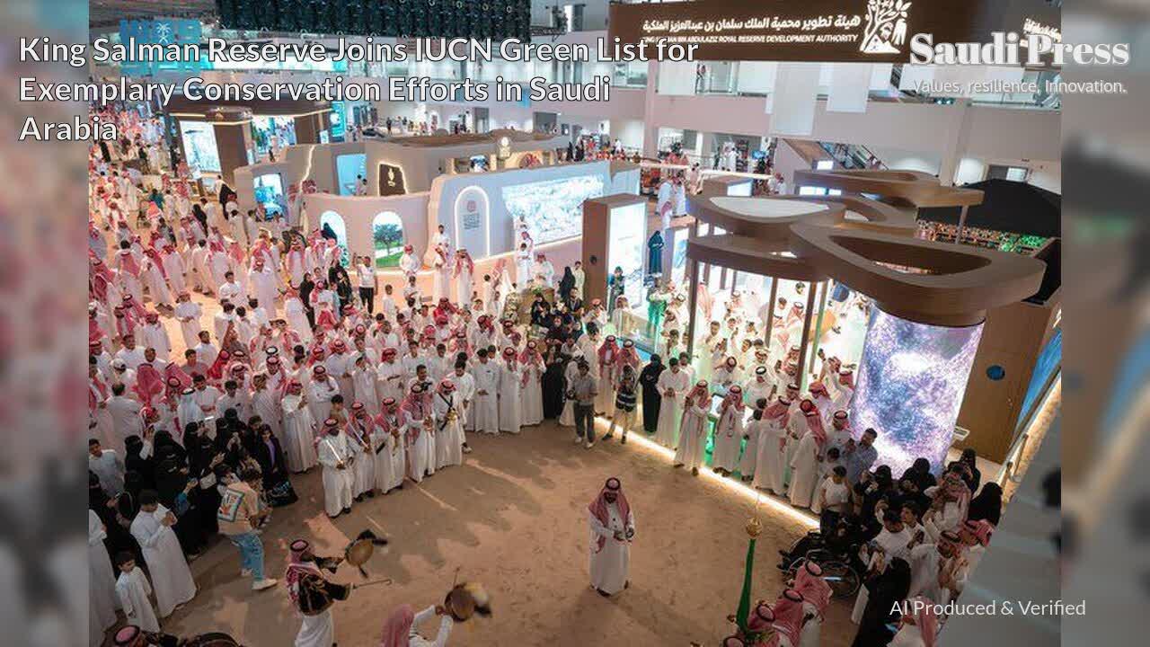 Saudi Arabia's Environmental Achievements Shine on IUCN Green List Amid ...