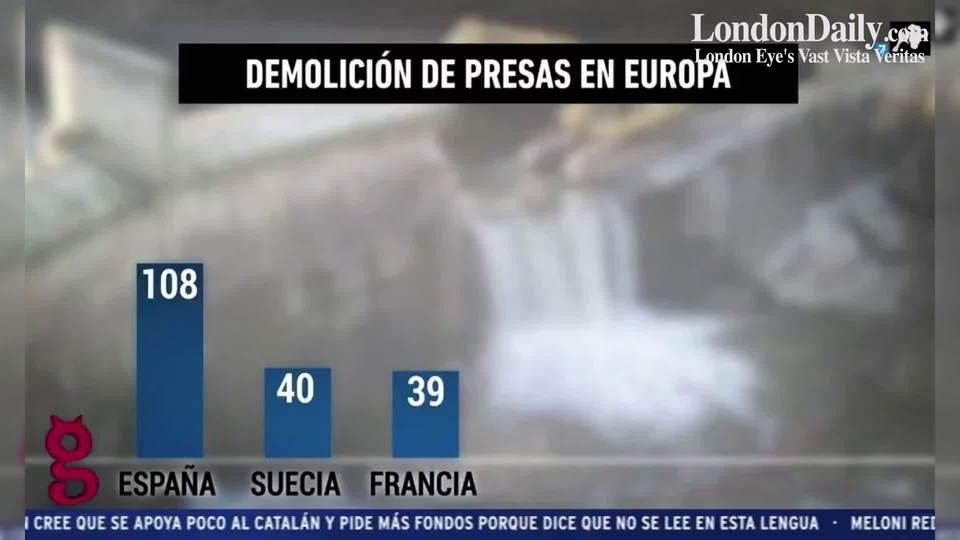 Spain’s Dam Removals Lead to Deadly Flooding; UN Attributes Disaster to ...