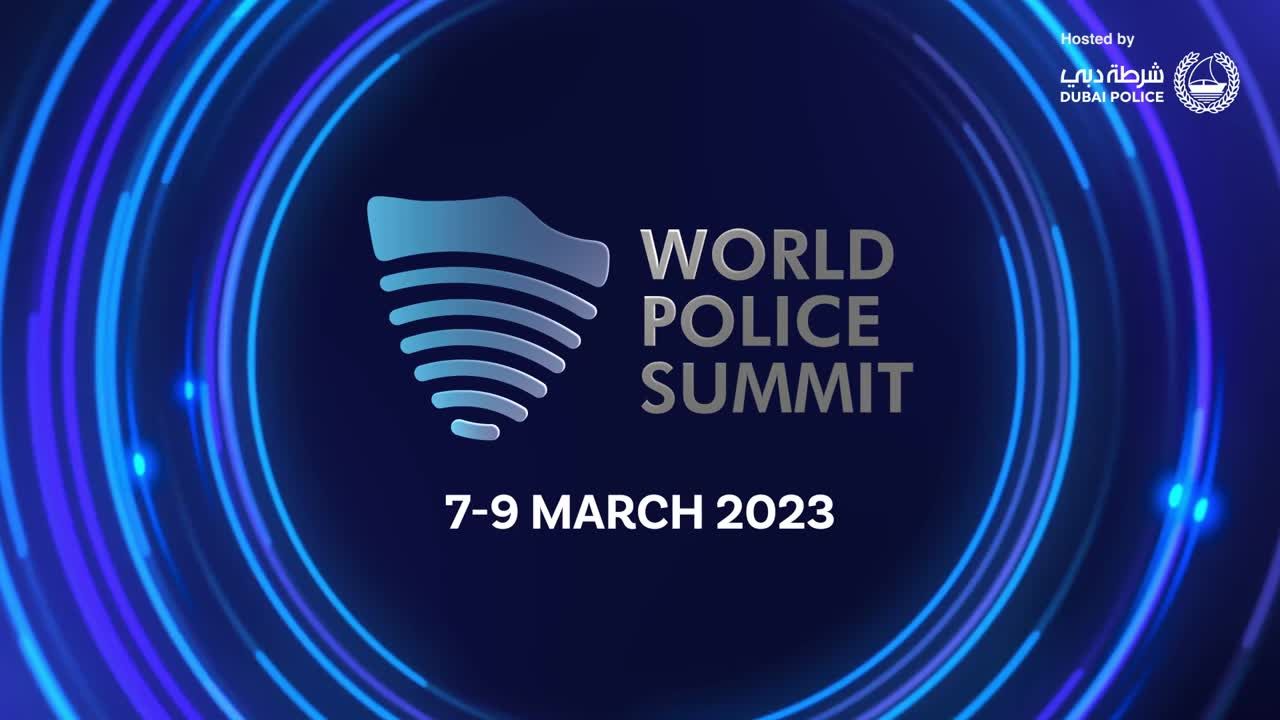 Global Police Summit Opens in Dubai Featuring 300 Speakers from 110 ...